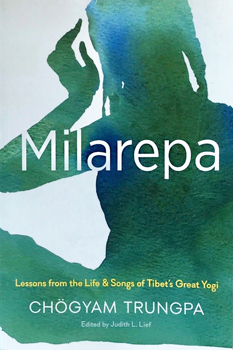 Milarepa: An Ordinary Man And His Poetry Of Life